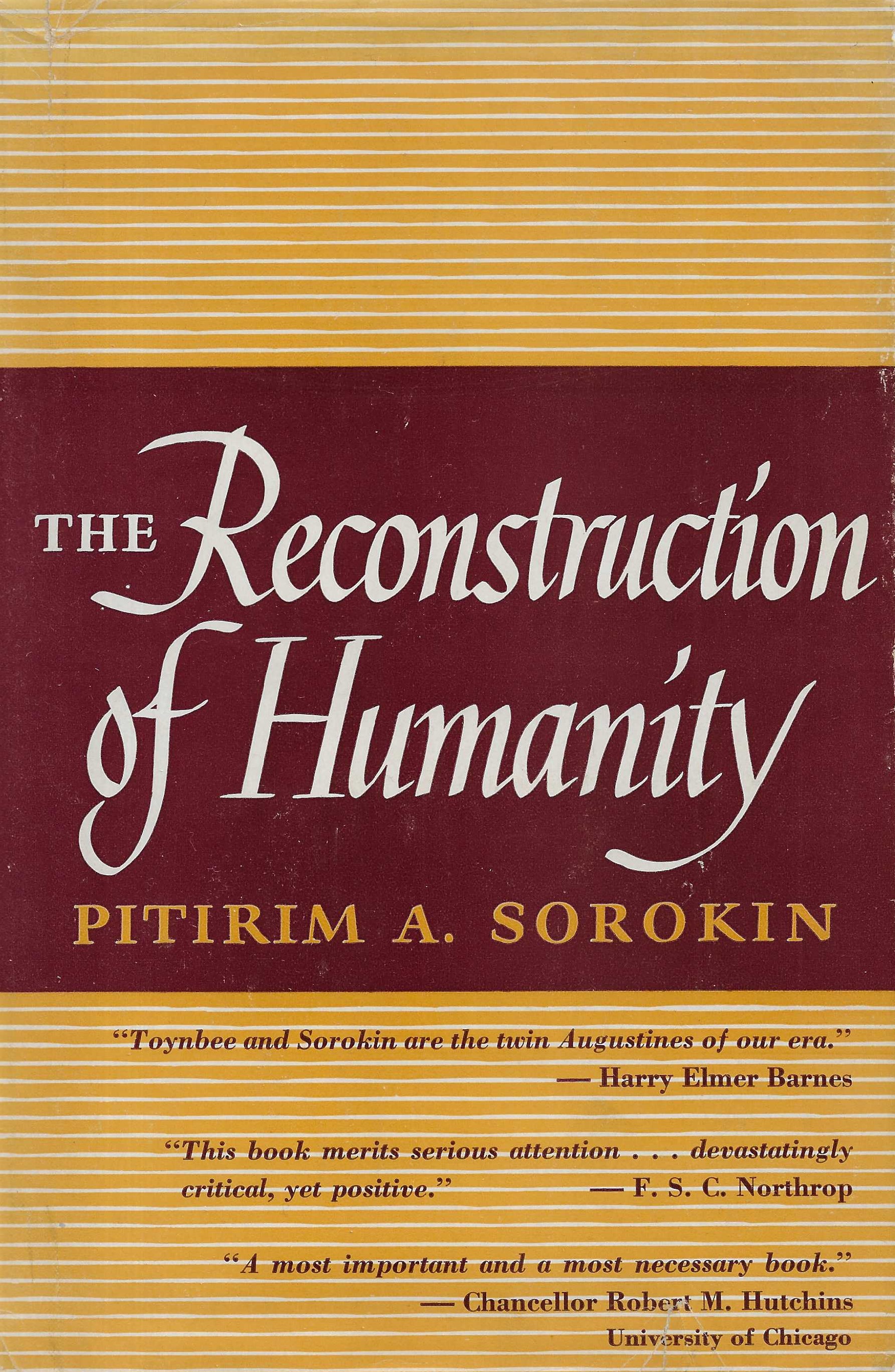dedication page, The Reconstruction of Humanity – Pitirim Alexandrovich ...